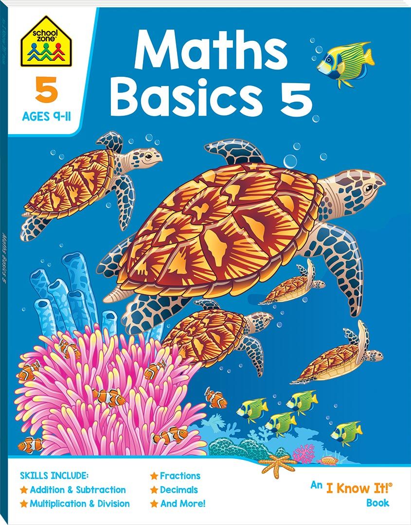 School Zone I Know It Maths Basics 5 Workbook – Toyworld NZ